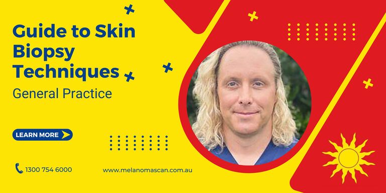 Guide to Skin Biopsy Techniques in General Practice