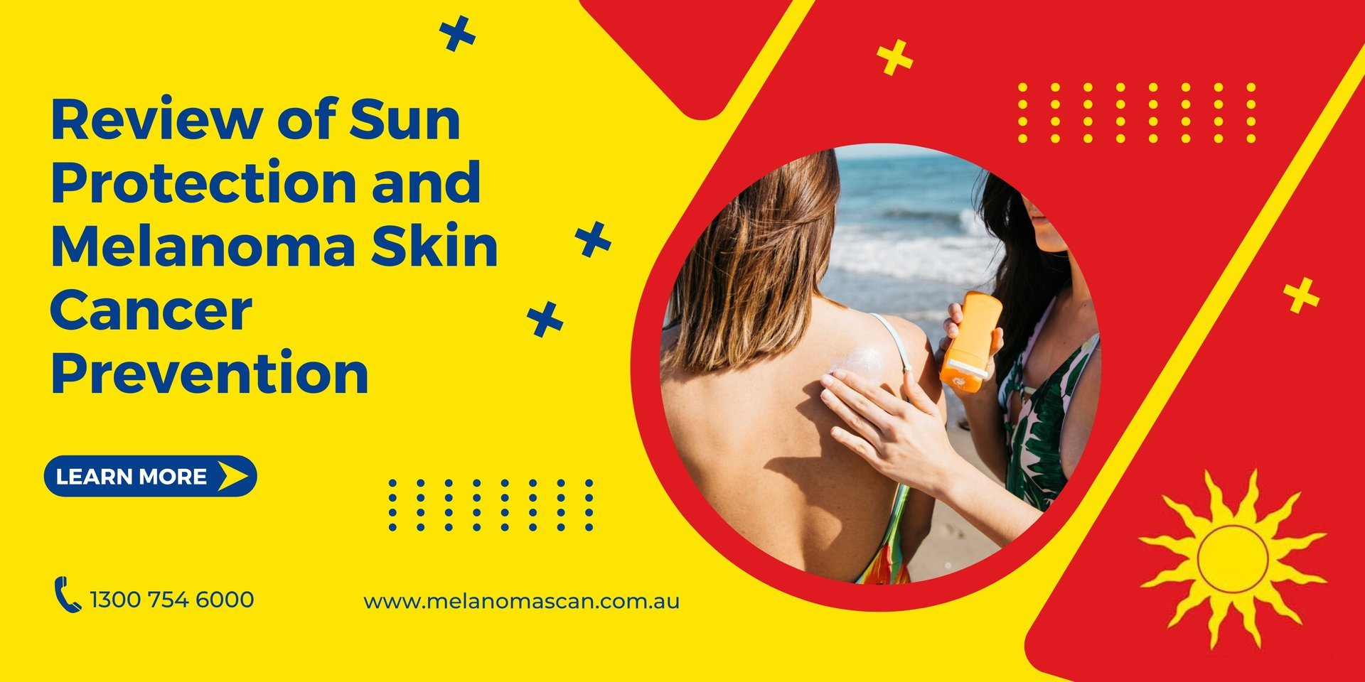 Sun Protection and Melanoma Skin Cancer Prevention